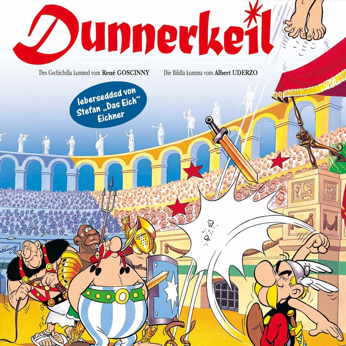 Dunnerkeil! Asterix als Gladiator – auf Oberfränkisch